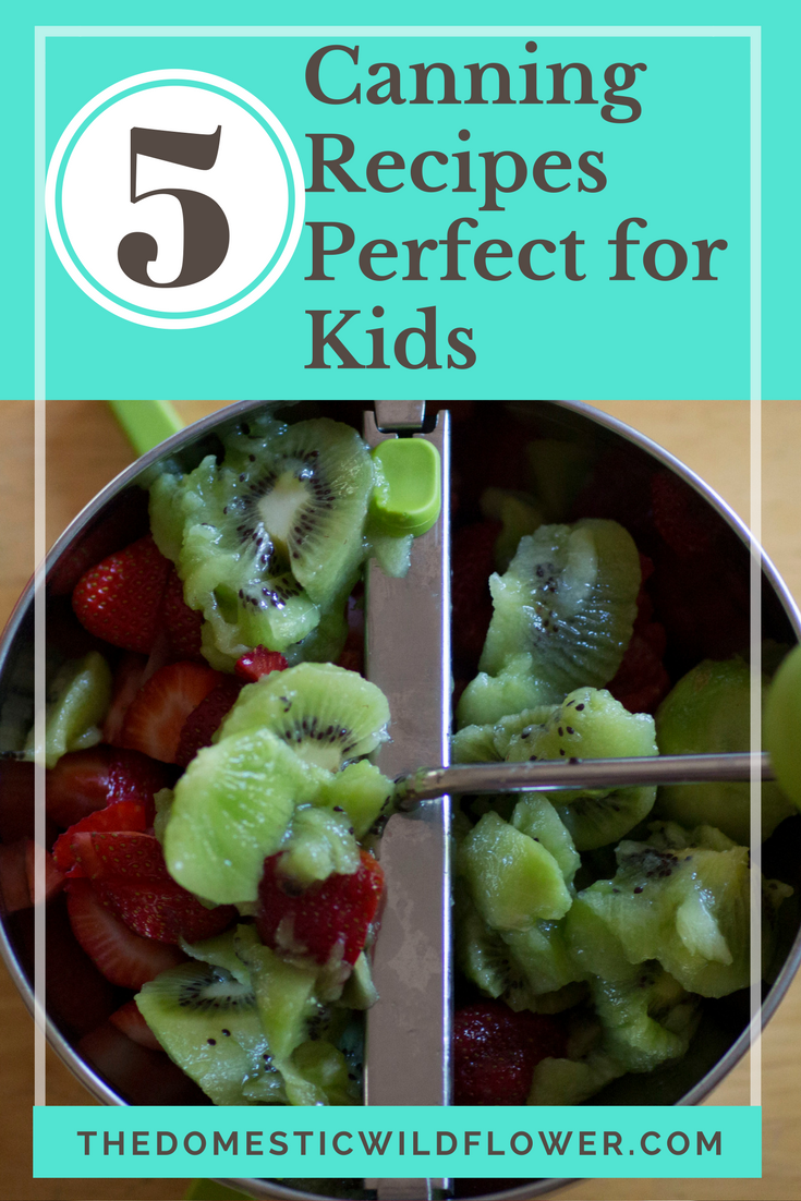 5 Canning Recipes Perfect for Kids