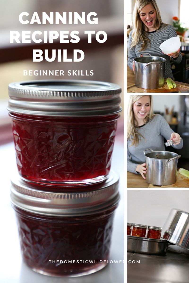 Canning Recipes To Build Beginner Skills