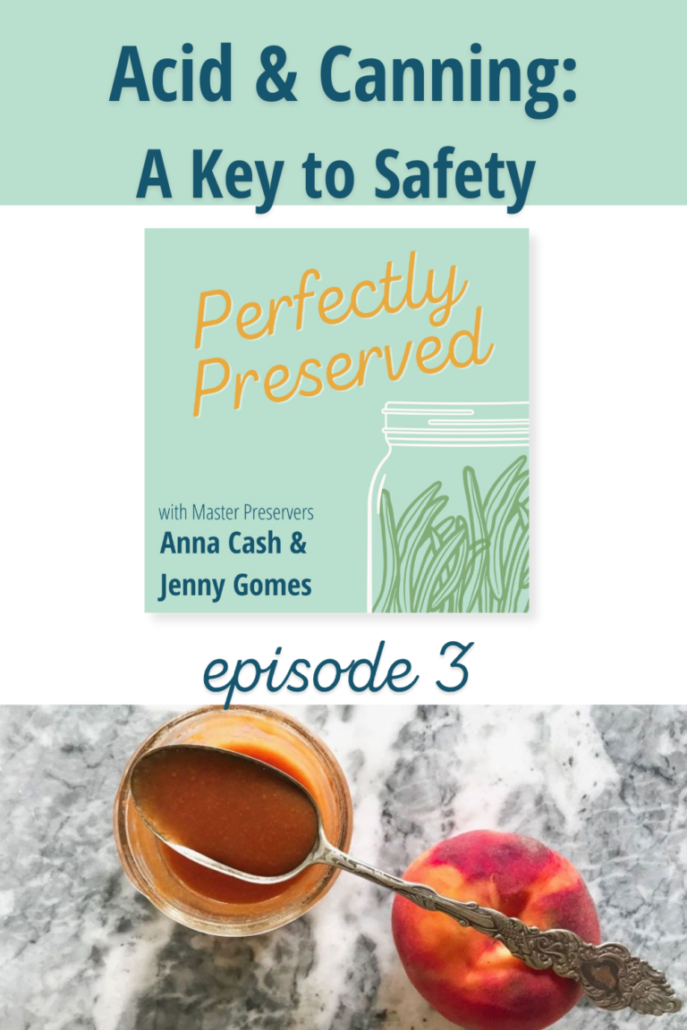 Perfectly Preserved Podcast Episode 3 Acid & Canning
